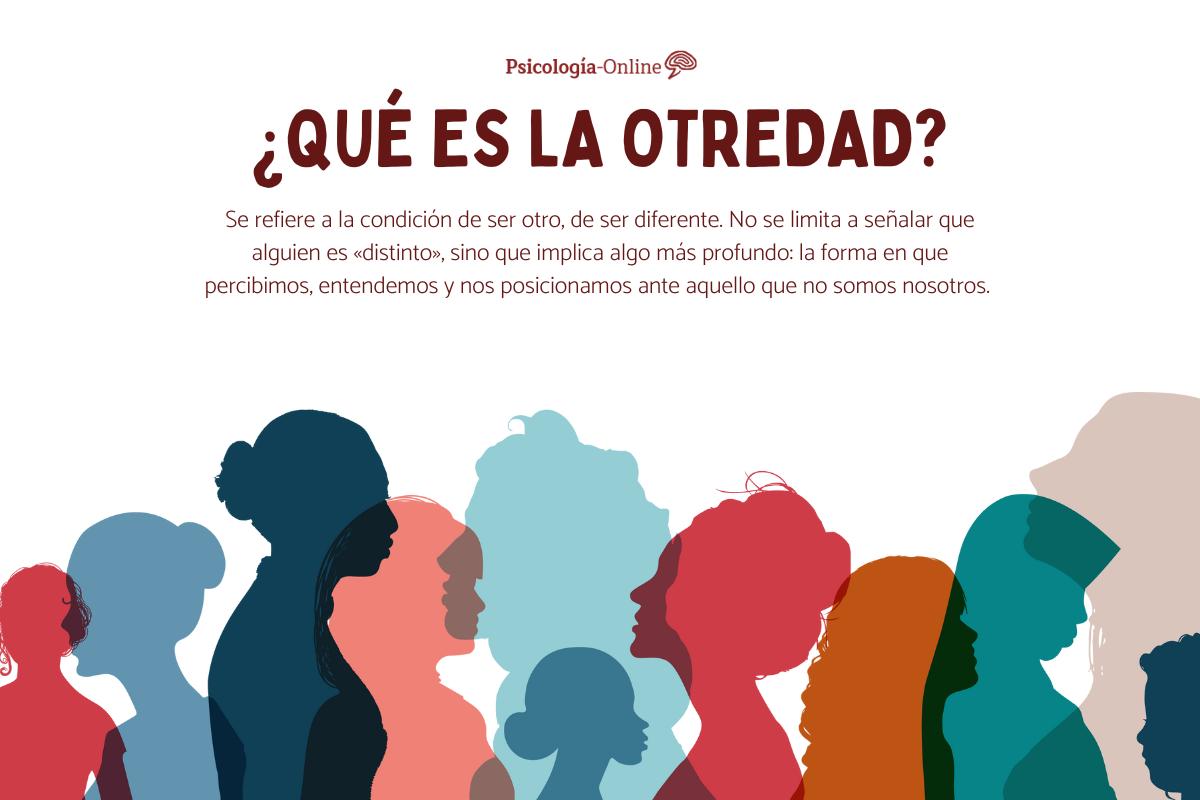 Otredad: qué es, origen y ejemplos en la vida cotidiana
